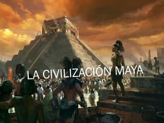 CIVILIZACIÓN MAYA. ALUMNO MARIO AXEL CORRALES | PPTX
