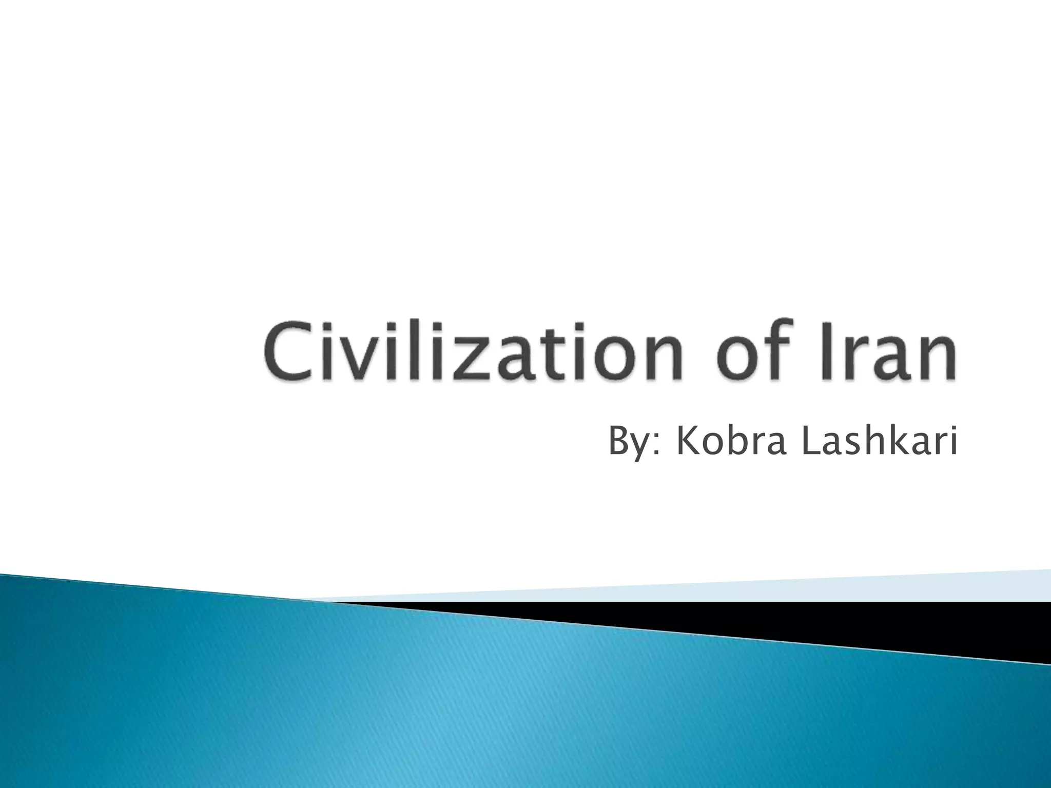 Civilization of iran | PPTX