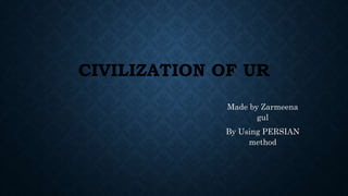 Civilization of ur | PPTX