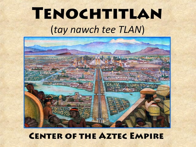 Civilizations Collide: The Aztec Civilization & the Spanish Conquest | PPT