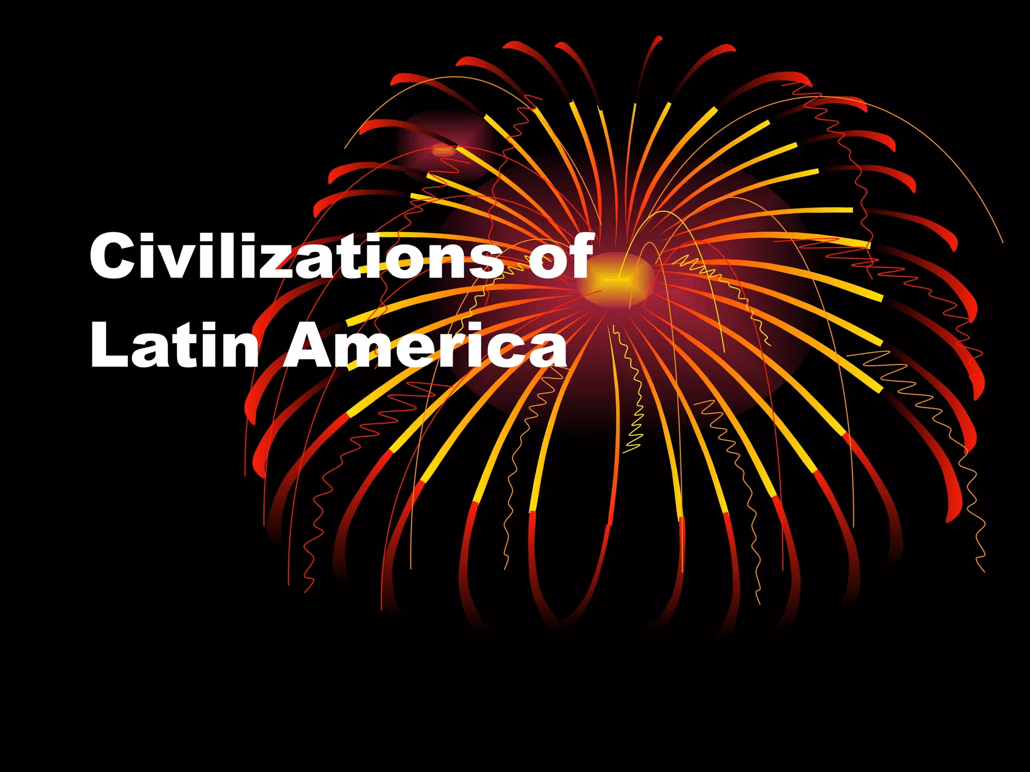 Civilizations of latin america | PPT