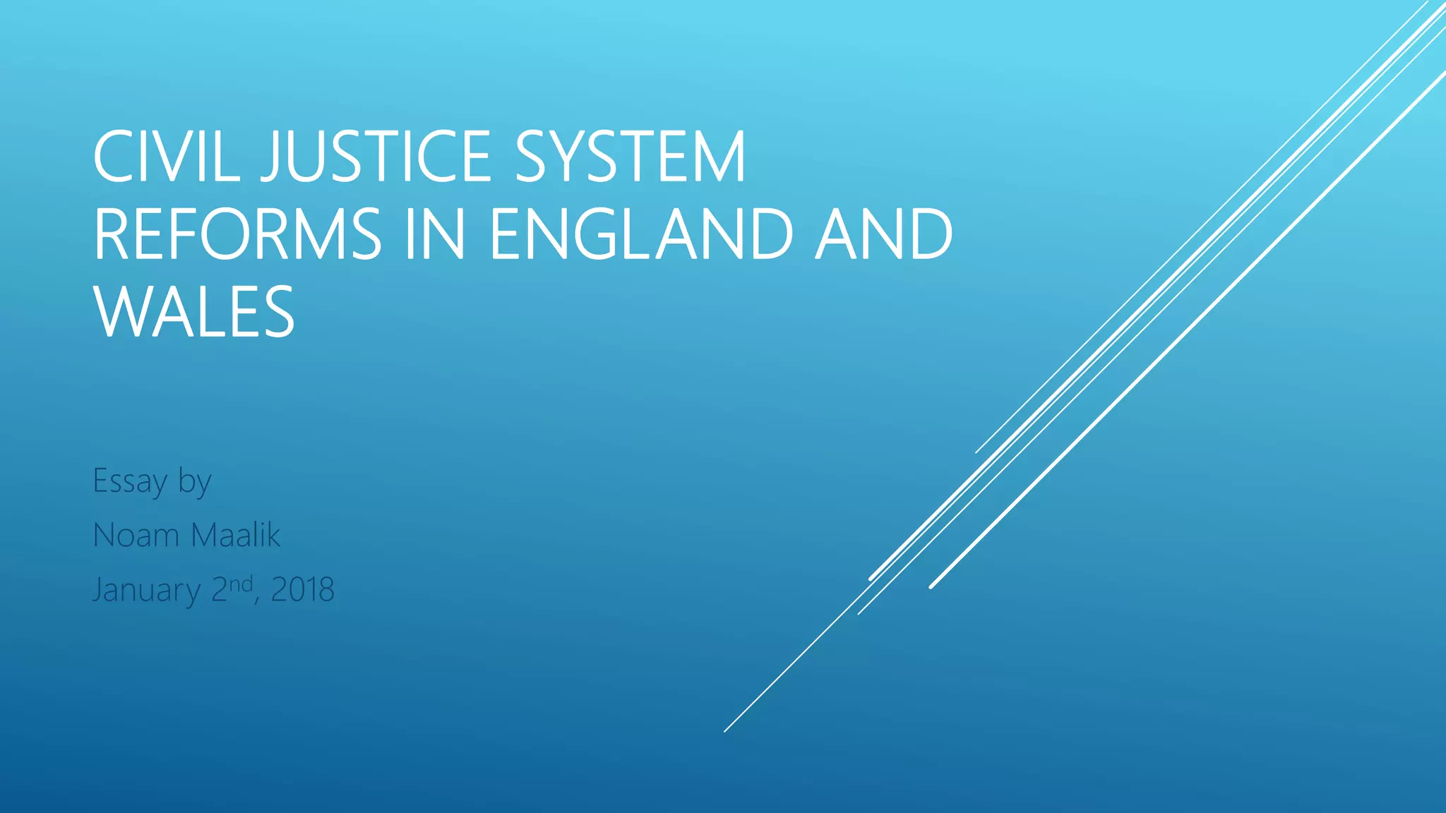 Civil justice system reforms in england and wales | PPTX