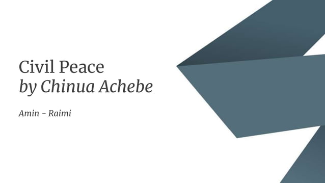 Civil peace by chinua achebe | PPTX | Crime & Harmful Acts to ...