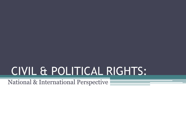 Civil & political rights | PPTX | Political Issues & policy | Politics