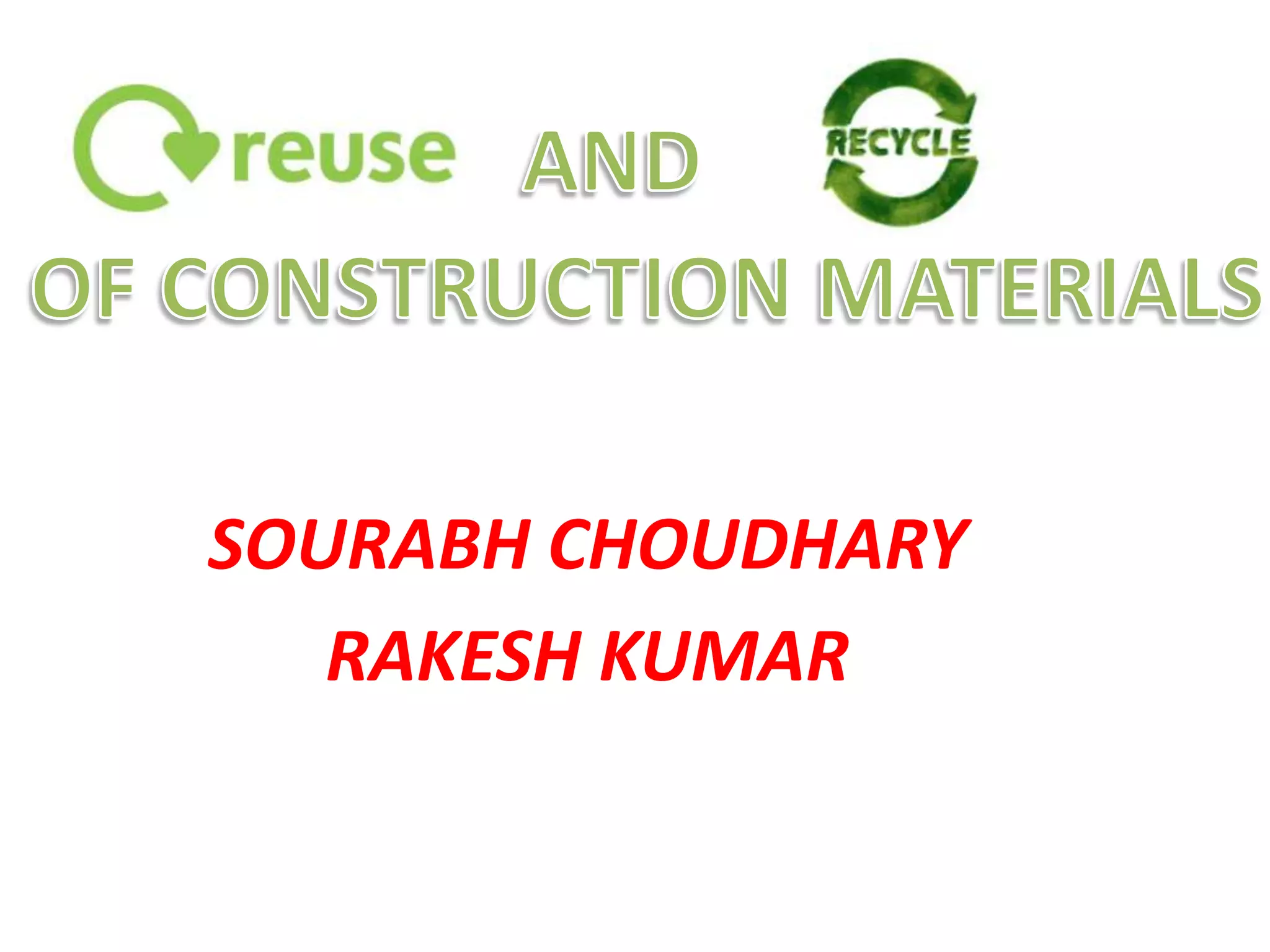 reuse and recycle of construction material | PPTX