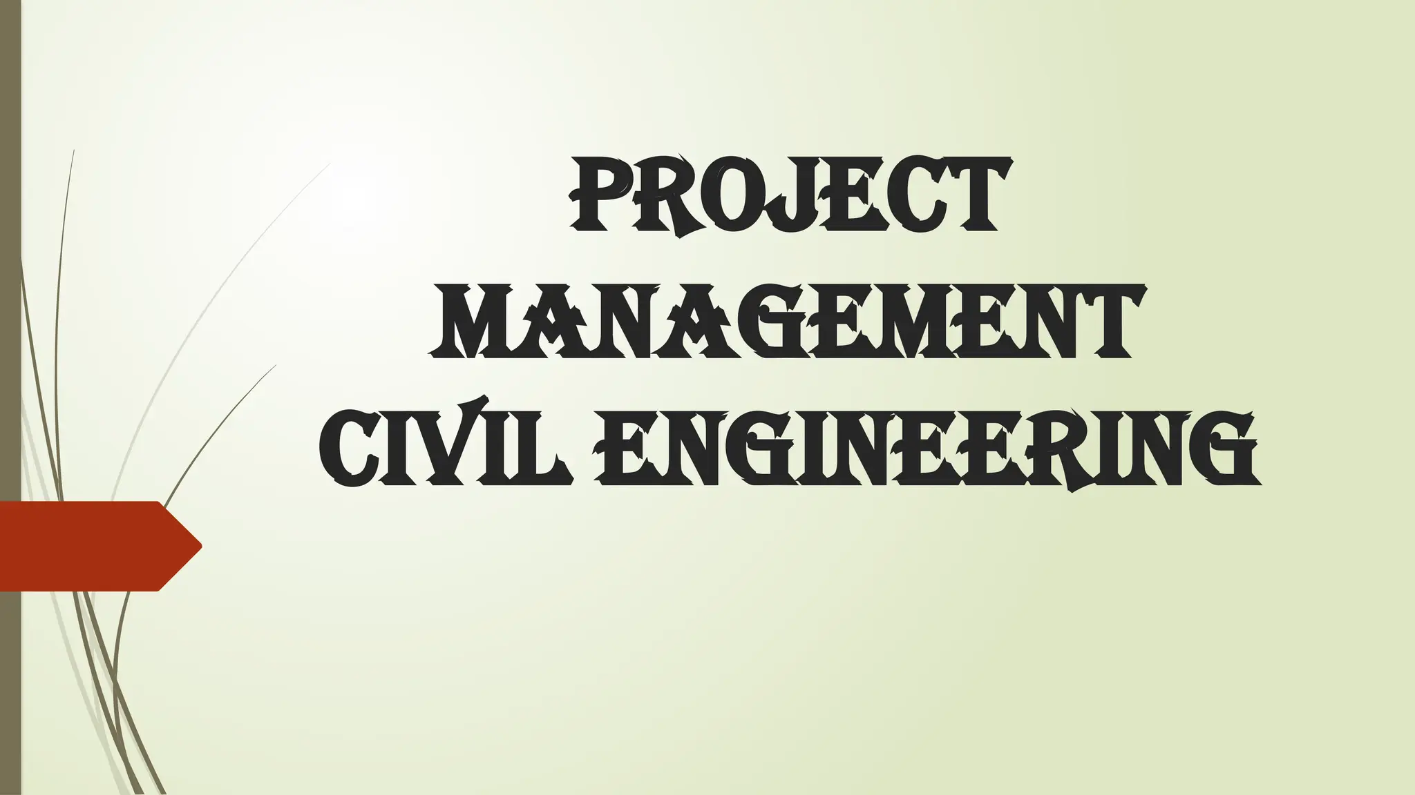 CIVIL PROJECT MANAGEMENT-2.pptx...civil engineering | PPTX