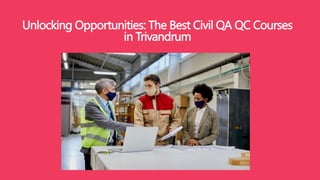 Civil QA QC Courses in Trivandrum | PPT