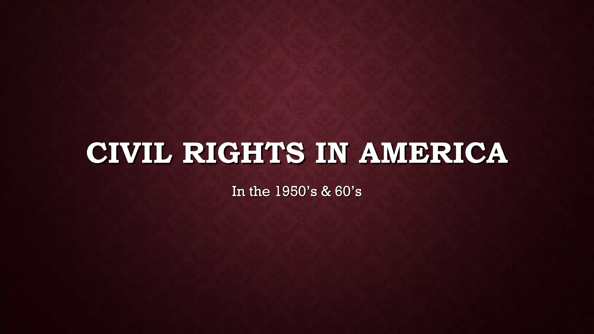 Civil rights in america | PPT | Free Download
