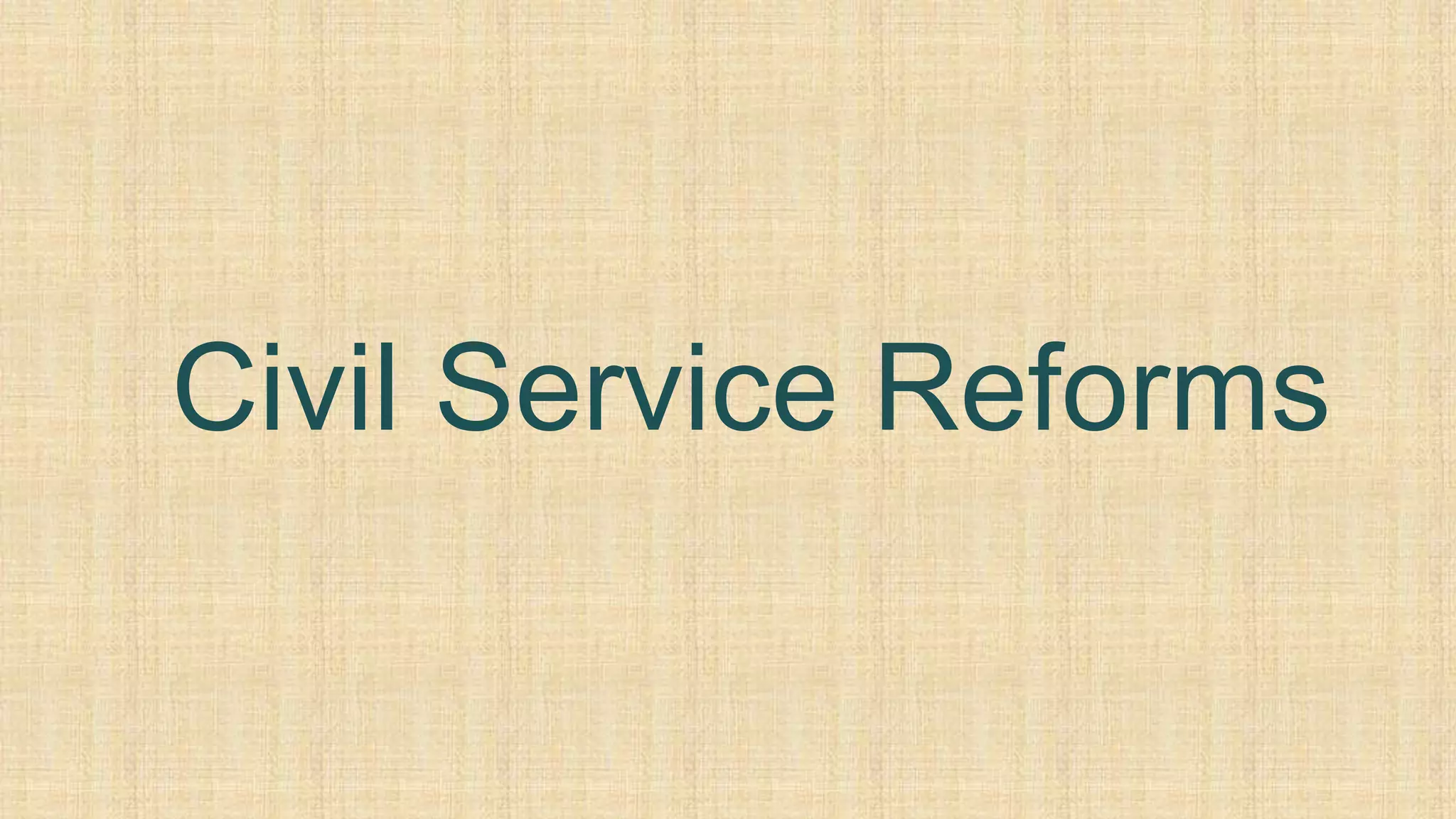Civil Service Reforms.pptx