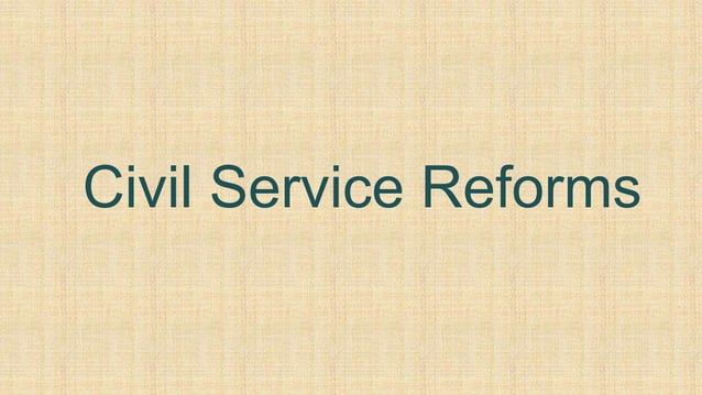 Civil Service Reforms.pptx