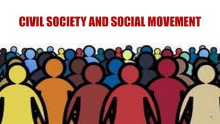 Civil society and Social Movement.pptx