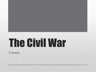Civil War Causes | PPT