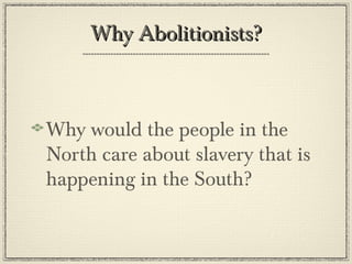 Civil war unit lesson 2 - abolitionist movement - power point | PPT