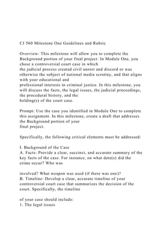 CJ 560 Milestone One Guidelines and RubricOverview This m.docx