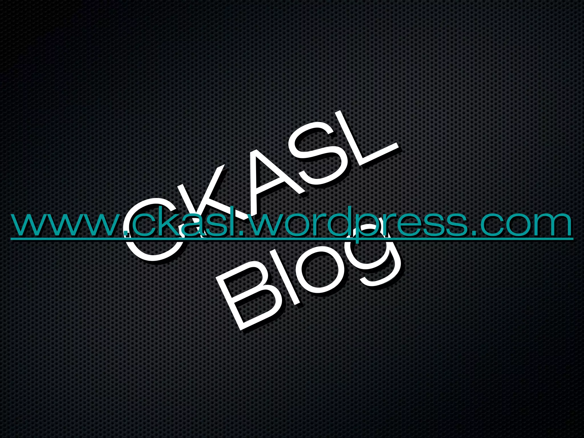 Ckasl presentation ppt | PPT