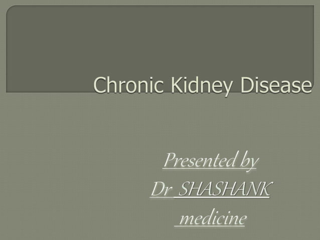 chronic kidney disease.ppt | Medical Health