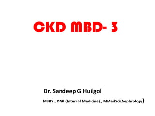 Chronic Kidney Disease MBD 3 | PPTX