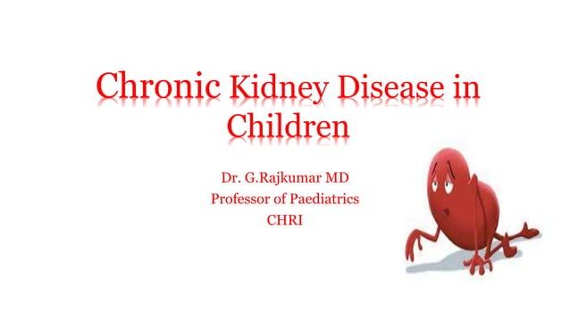 CKD IN CHILDREN DR GRK.pptx