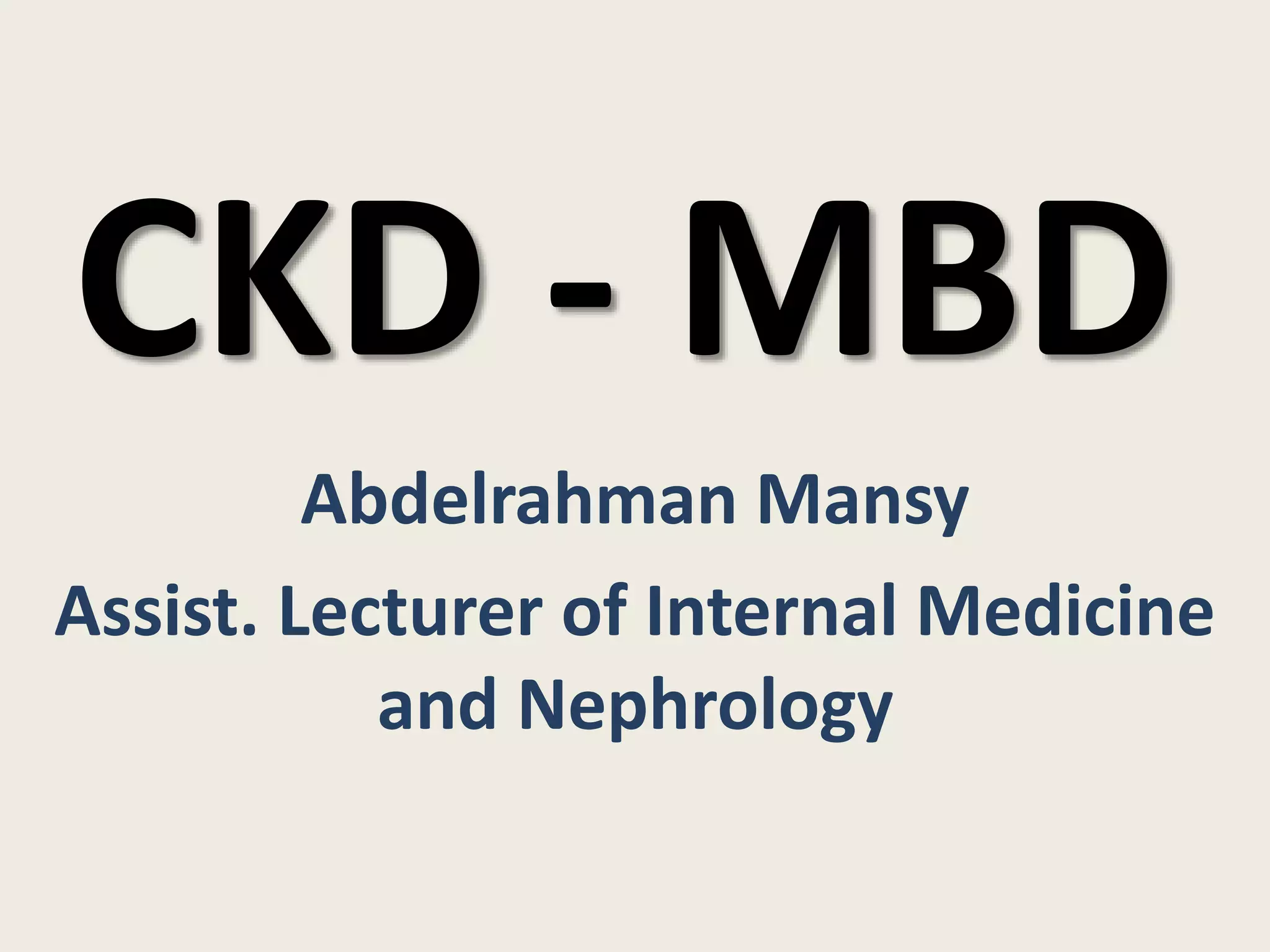 CKD MBD chronic kidney disease mineral bone disease Dr. Abdel Rahman ...