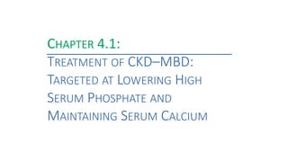 Diagnosis, Evaluation, Prevention and Treatment of CKD-MBD | PPTX