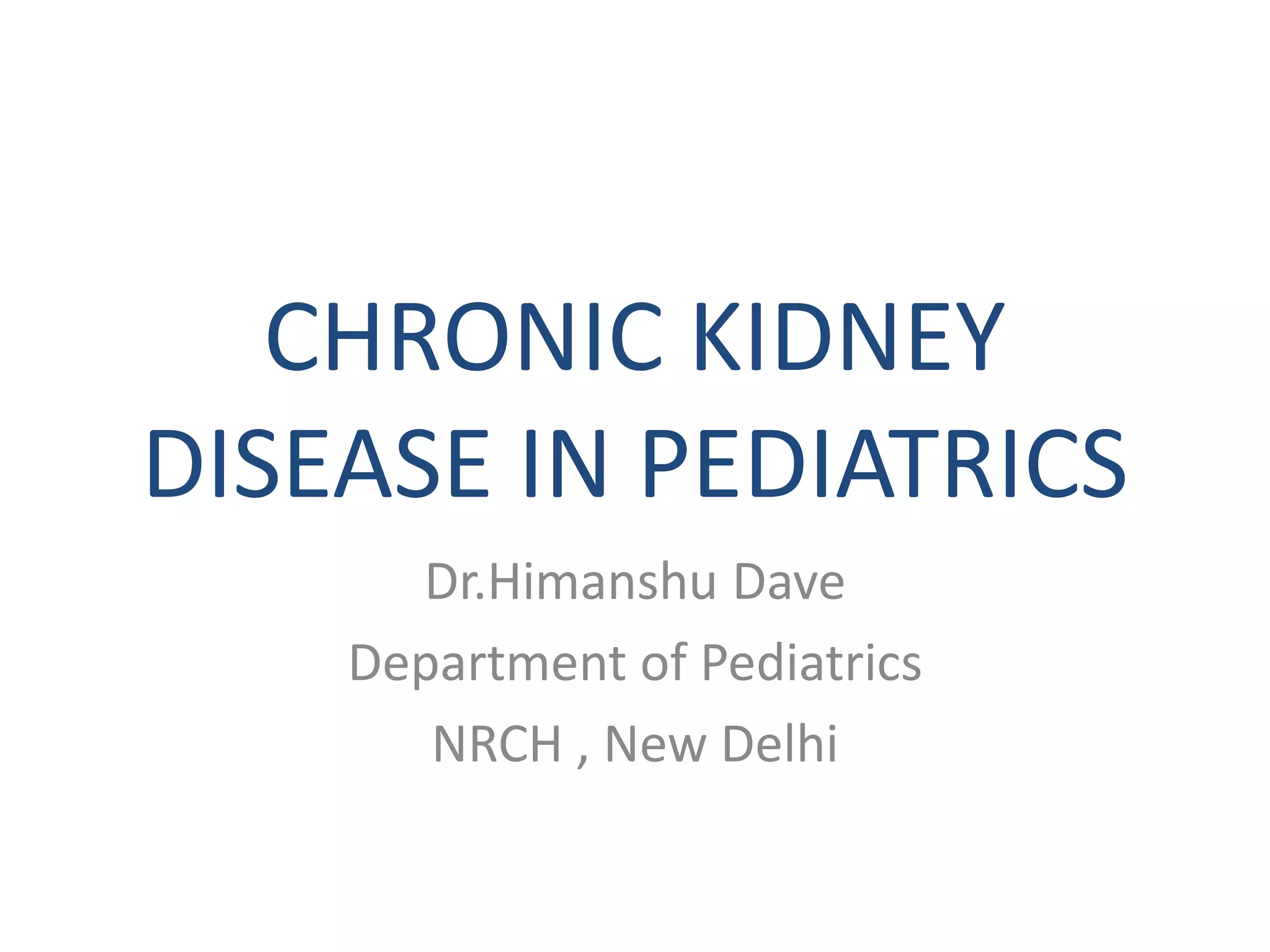 Chronic Kidney Disease in Pediatrics | PPTX