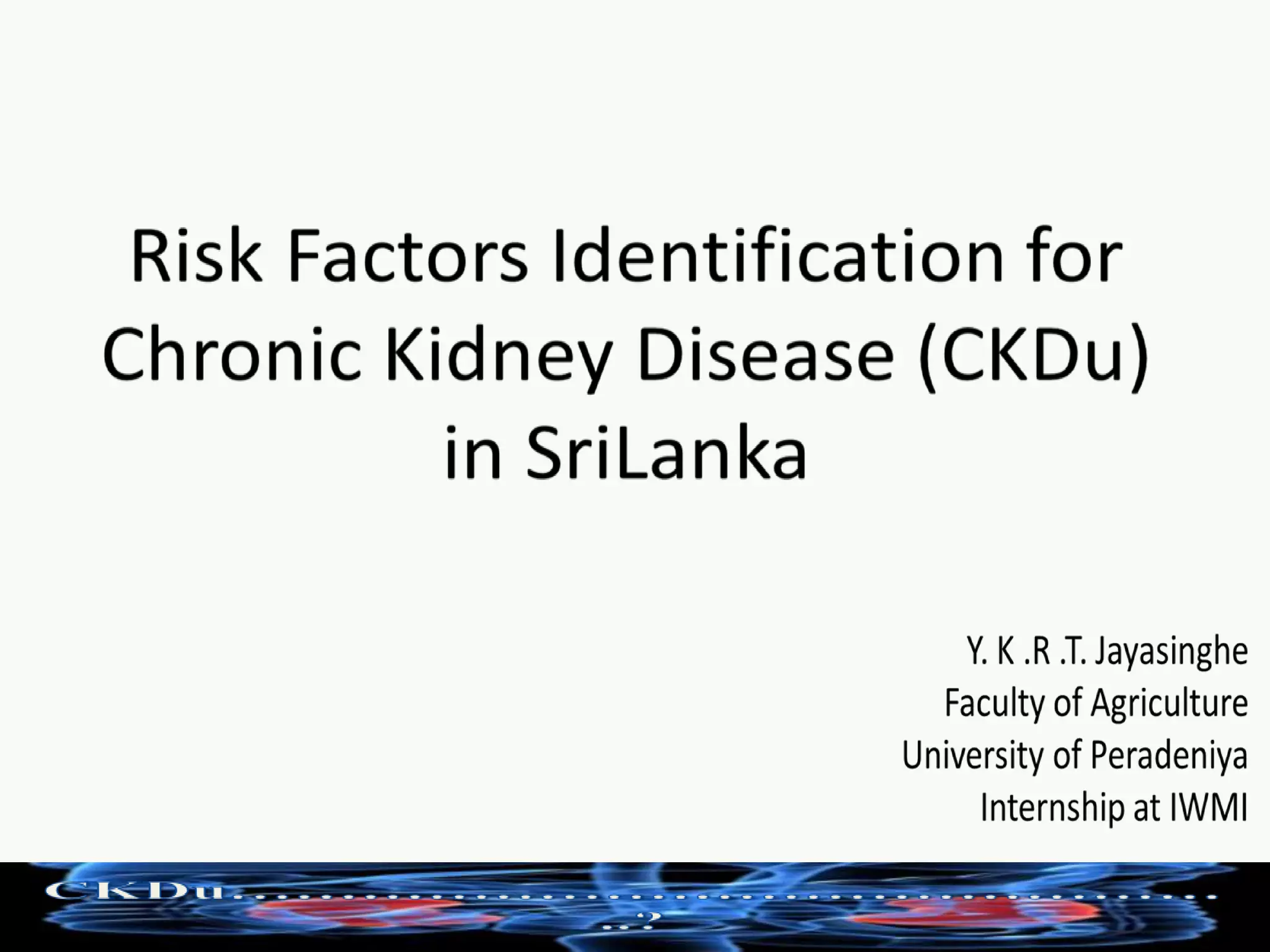chronic Kidney Disease in Sri Lanka risk factors | PPTX