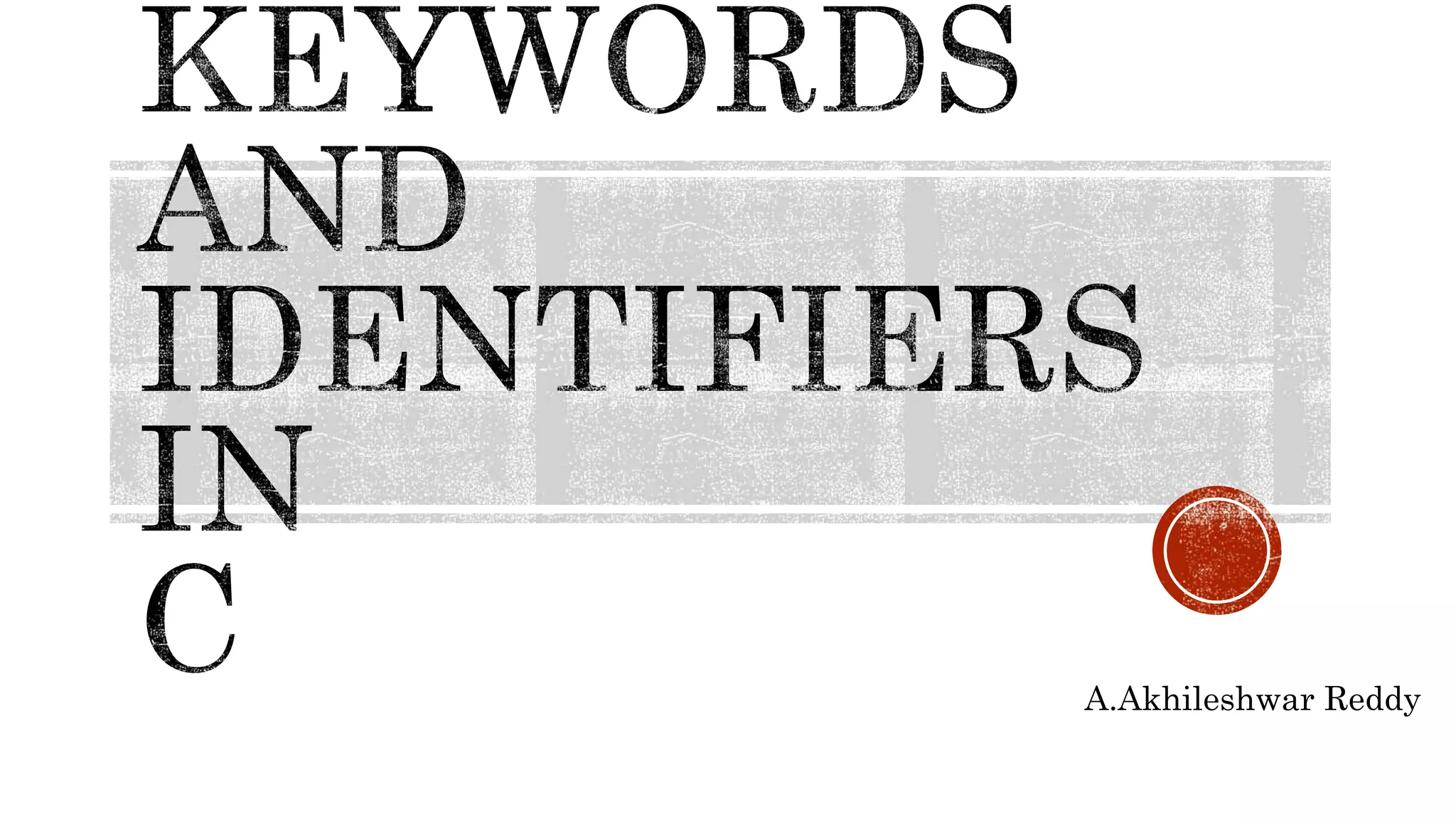 C keywords and identifiers | PPTX
