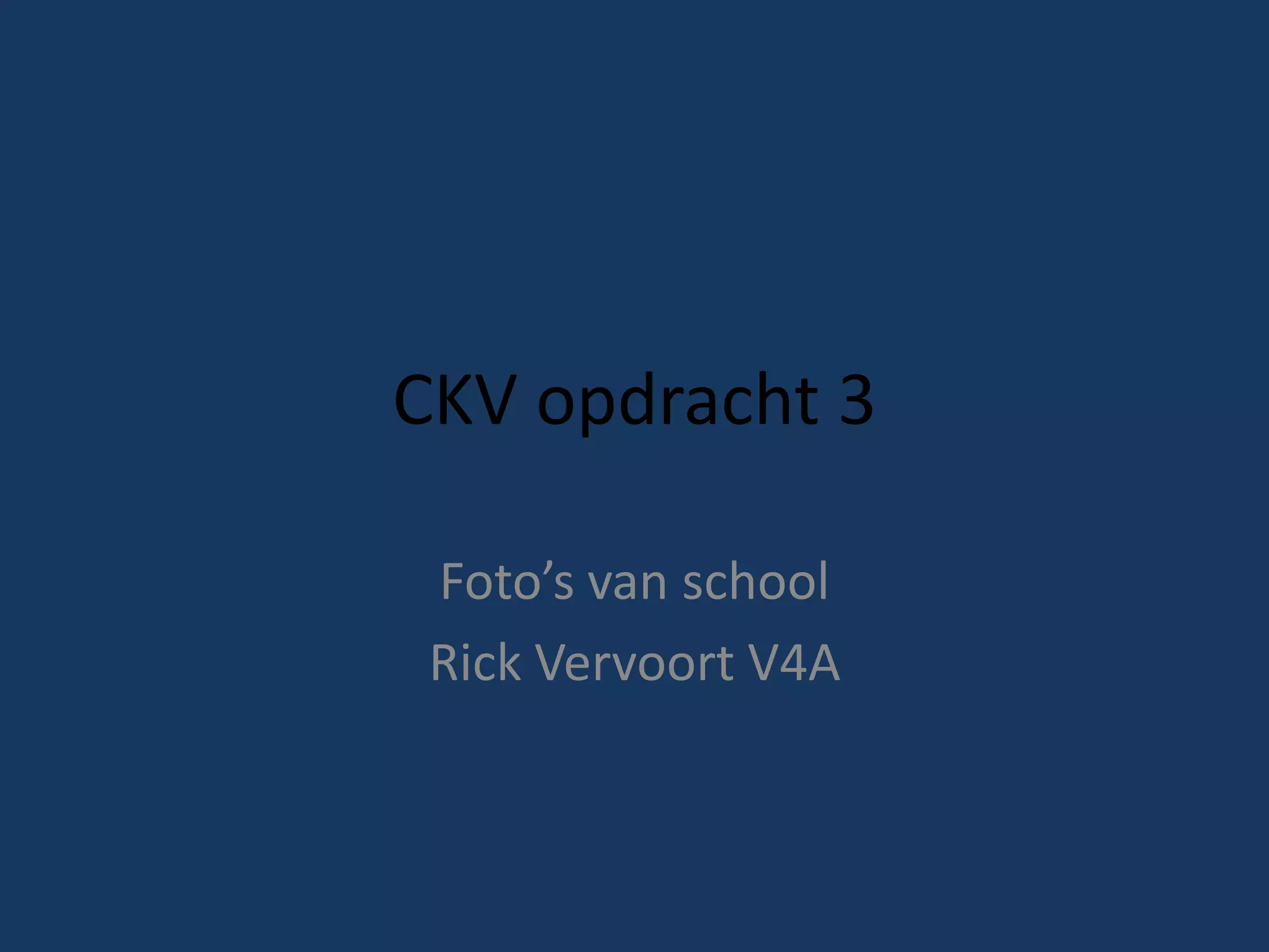 Ckv Opdracht 3 | PPT