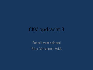Ckv Opdracht 3 | PPT