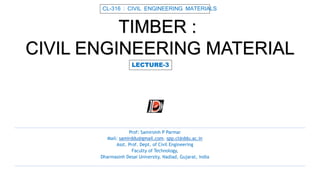 CL-311 Lec-3 TIMBER- WOOD BASED PRODUCTS.pptx