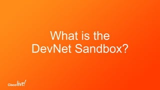 Introduction to the DevNet Sandbox | PPT