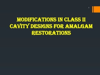 CL-II CAVITY MODIFICATIONS endodontics .pptx