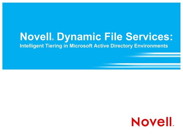 Novell Dynamic File Services: Intelligent Tiering in Microsoft Active Directory Environments | PPT