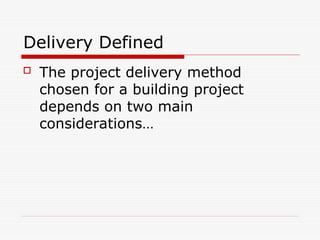 Project Delivery methods cl_8_delivery.ppt