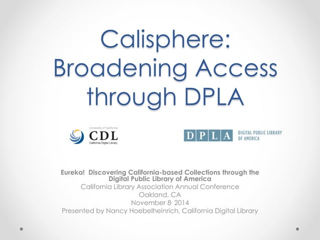 Calisphere: Broadening Access through DPLA | PDF