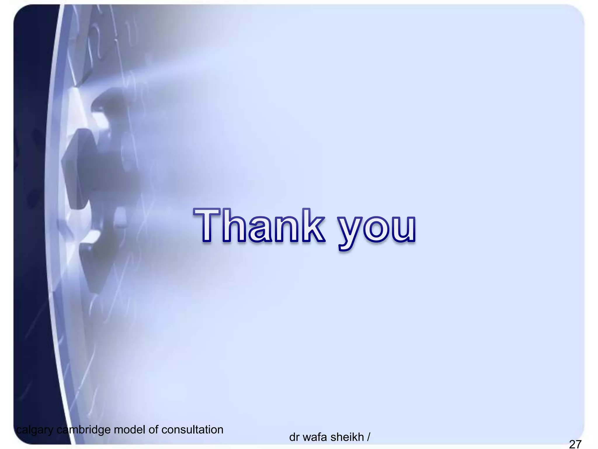 Calgary Cambridge model of consultation | PPT