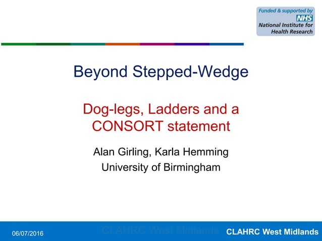 Dog-legs, Ladders and a CONSORT statement - Alan Girling and Karla ...
