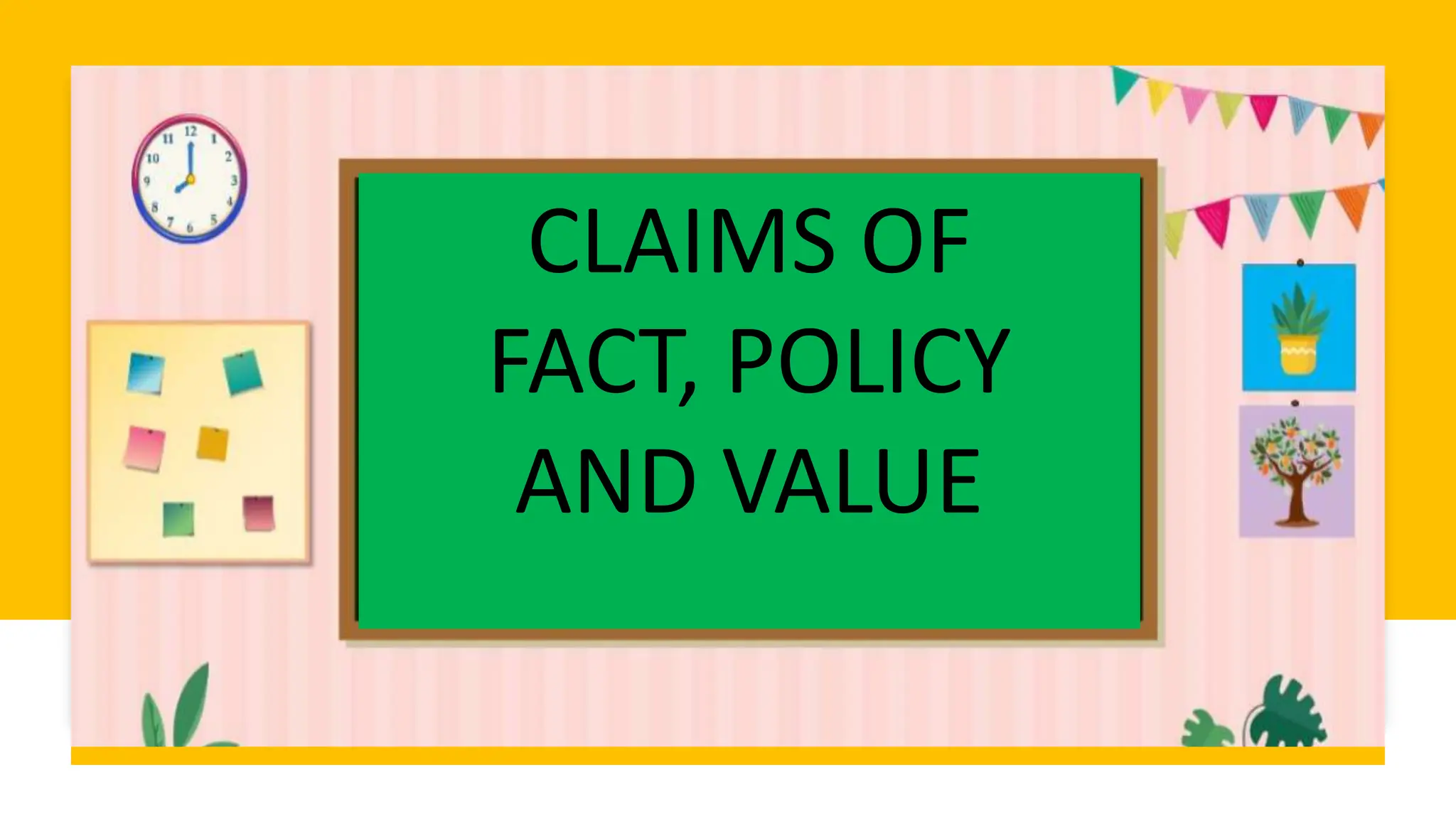CLAIMS OF FACT, POLICY AND VALUE: a powerpoint presentation in grade 10 ...
