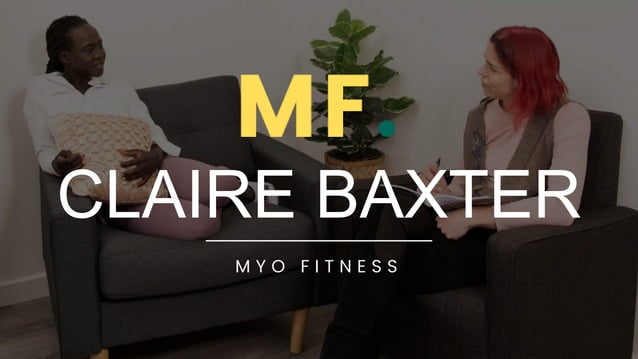 Claire Baxter - Myofitness Myotherapist.pptx