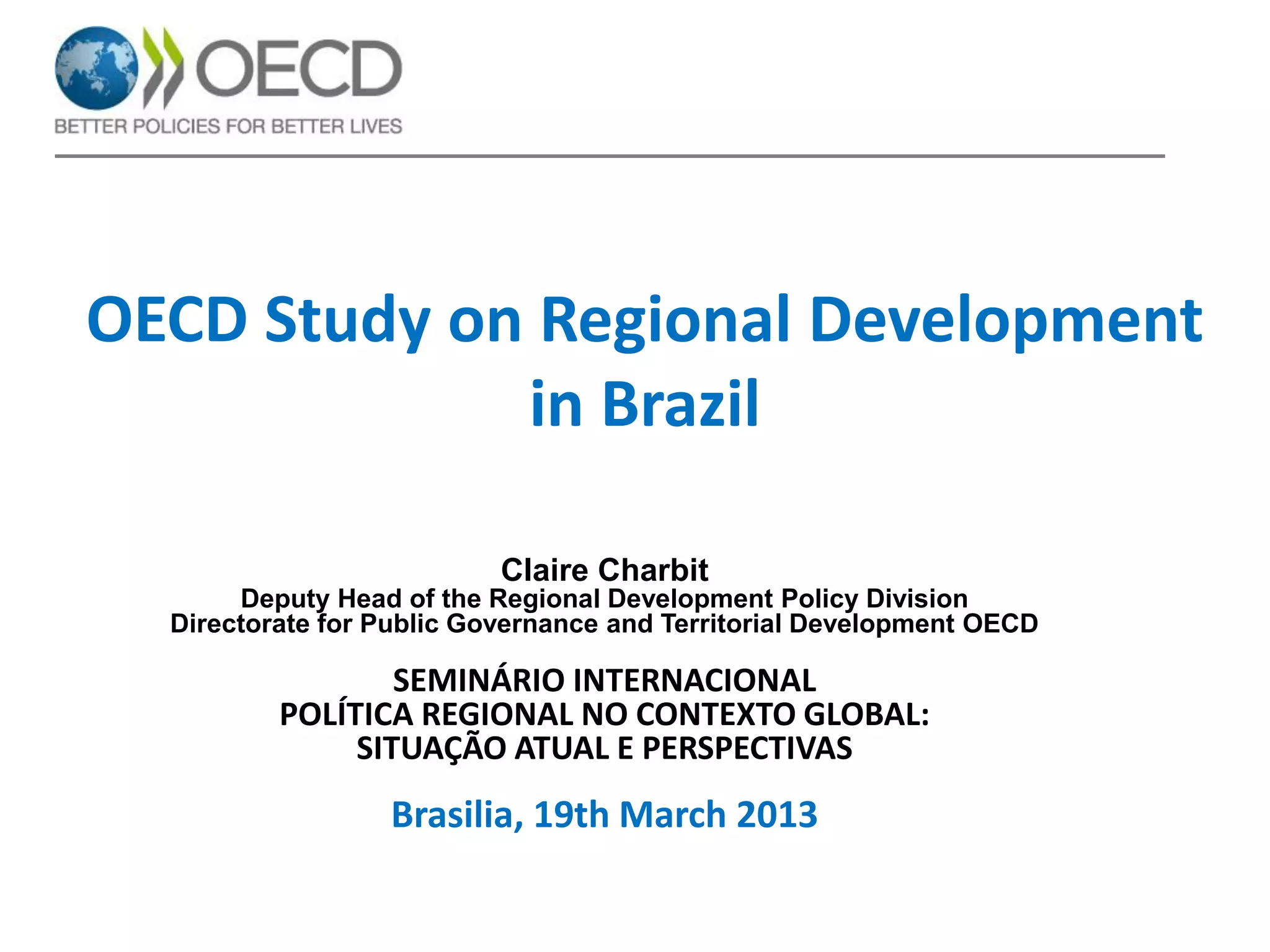 OECD Study on Regional Development in Brazil / Claire Charbit Deputy ...
