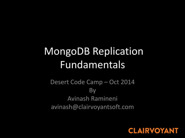 MongoDB Replication fundamentals - Desert Code Camp - October 2014 | PPT