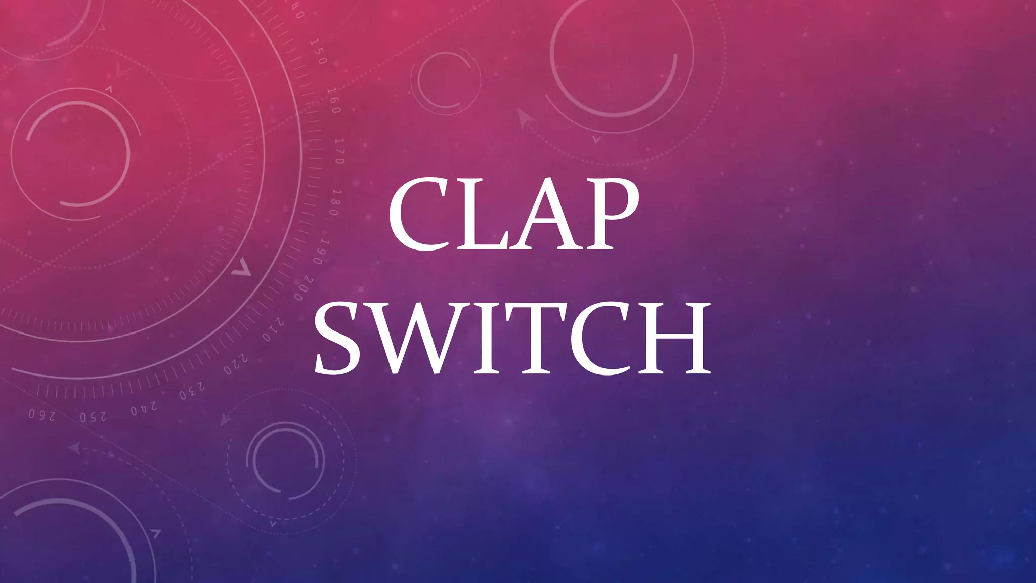 Clap switch | PPTX