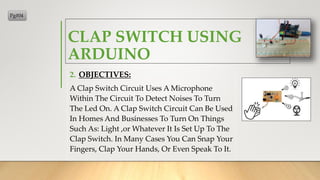 Clap Switch Using Arduino | PPT