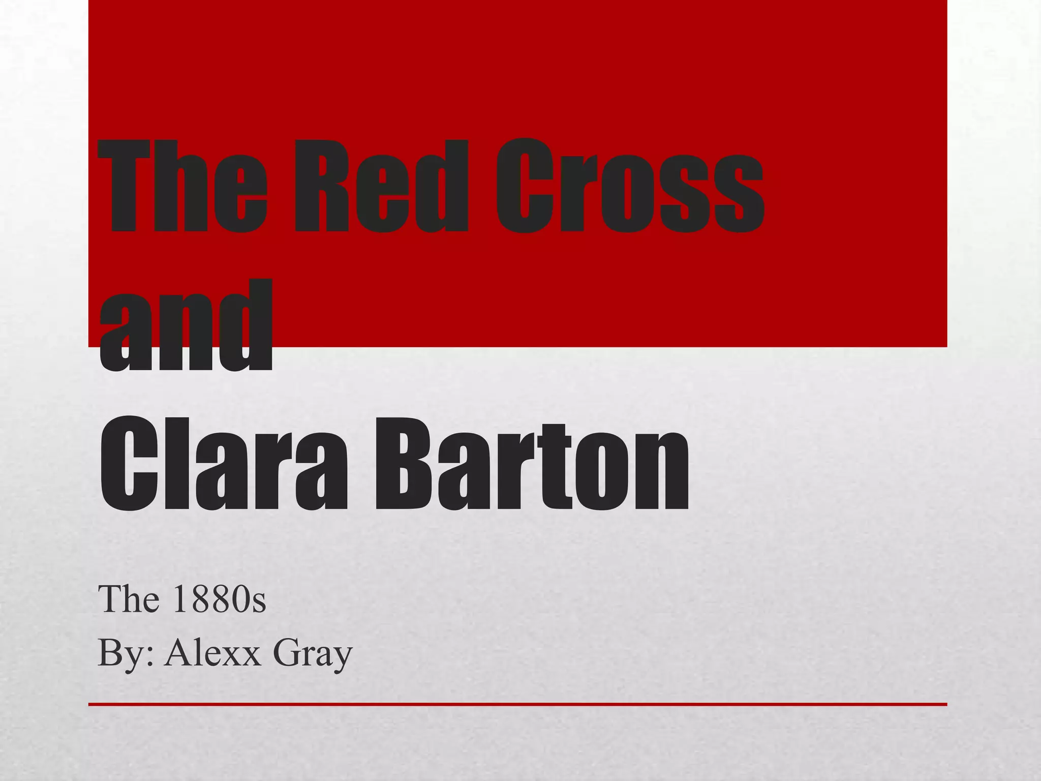 Clara Barton's Red Cross | PPTX