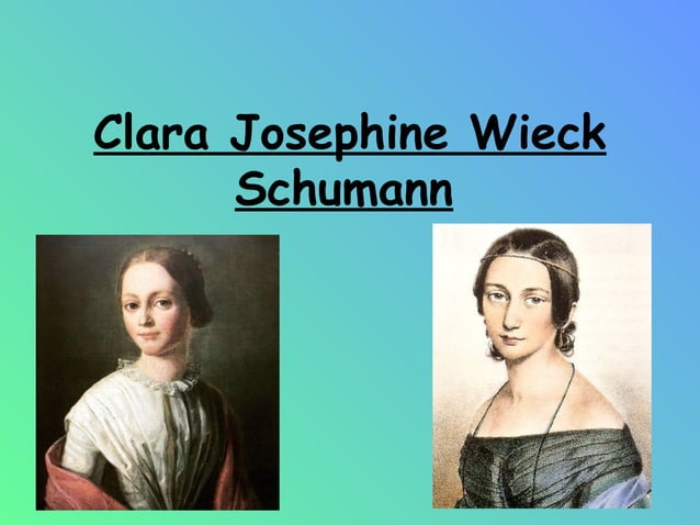 Clara josephine wieck schumann_elisa | PPT | Classical Music | Music