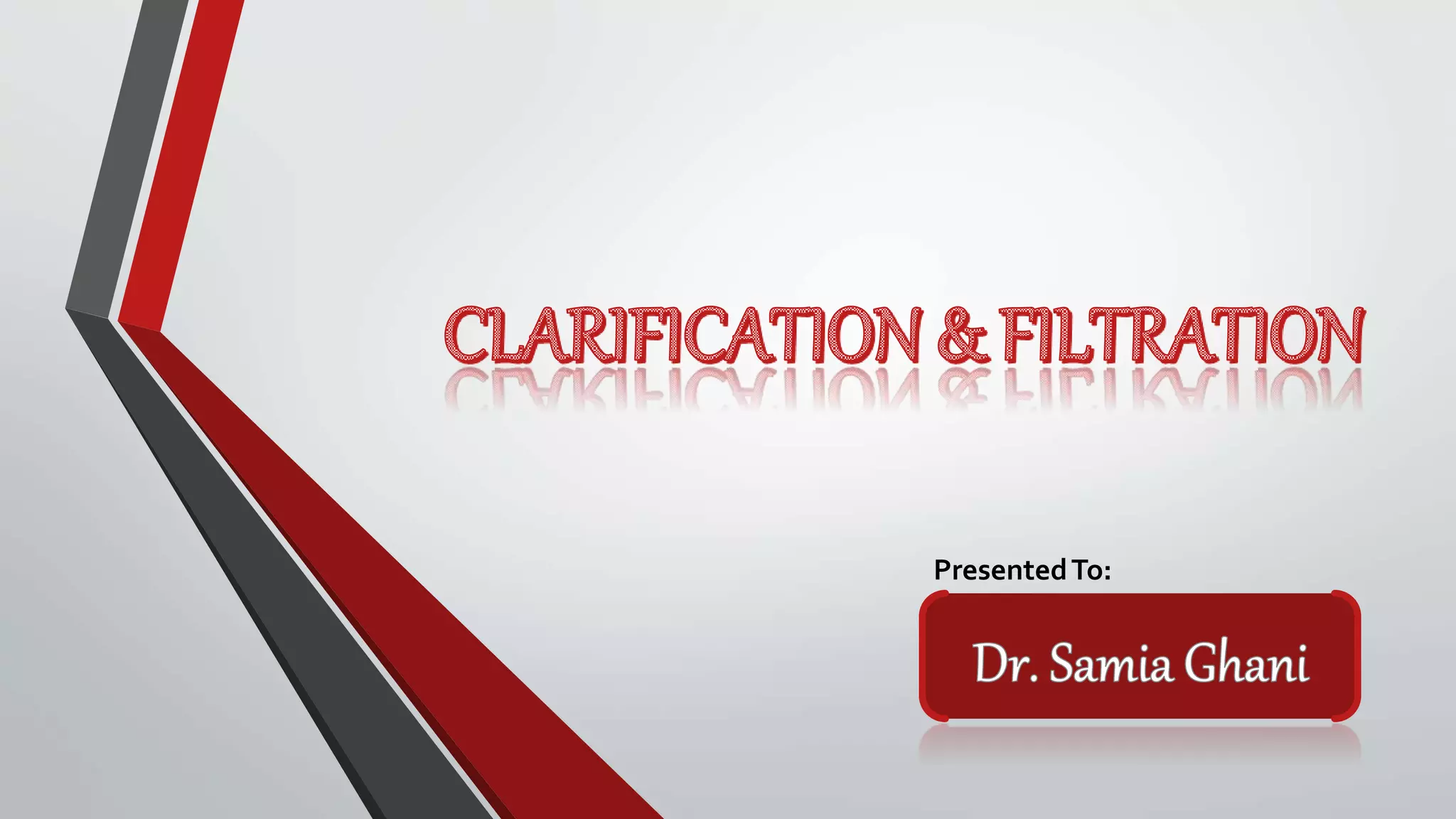 CLARIFICATION & FILTRATION.pptx