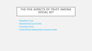 Clarifying trust model in Social Internet of Things | PPTX