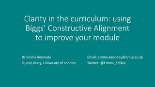 Clarity in the curriculum: Using Constructive Alignment to improve your ...