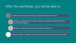 Clarity in the curriculum: Using Constructive Alignment to improve your ...