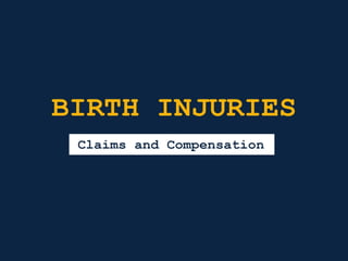 Birth Injury: Claims and Compensation | PPT